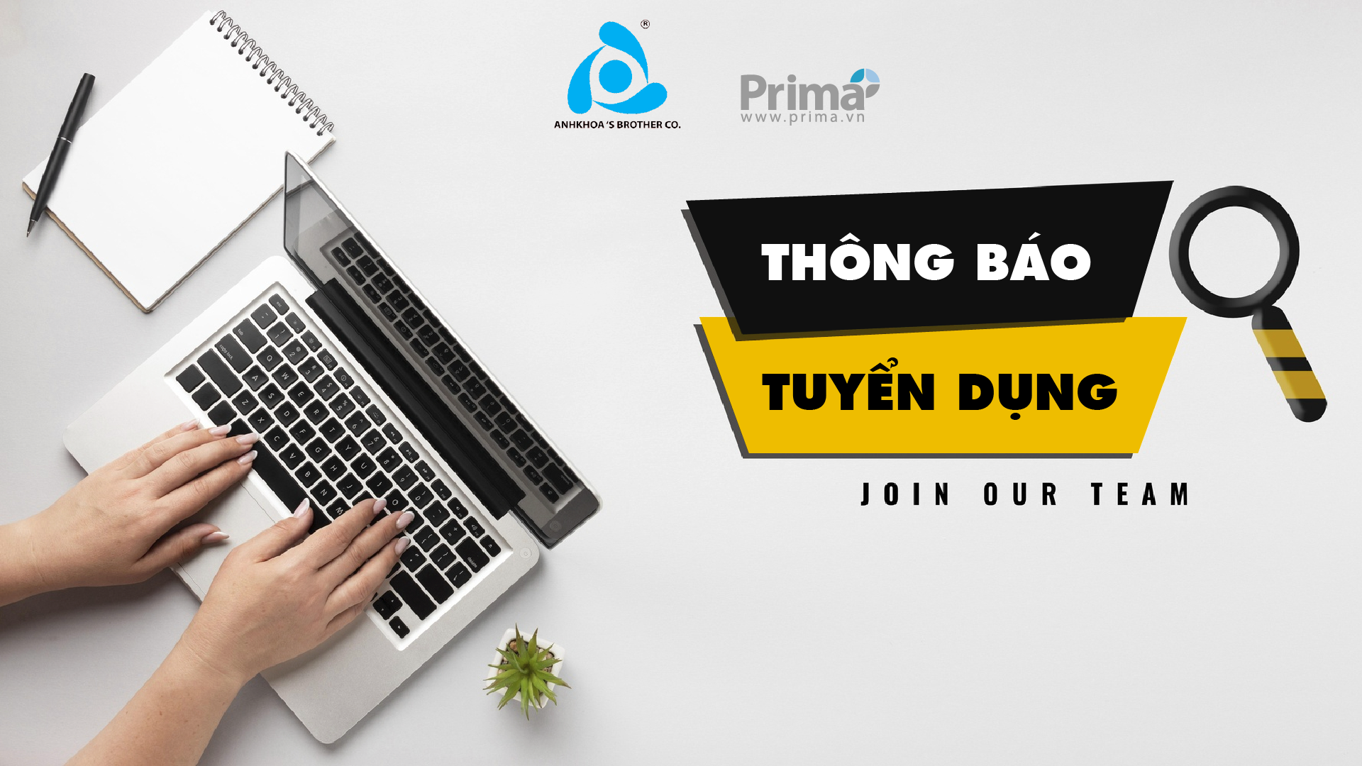 CÔNG TY HUYNH ĐỆ ANH KHOA THÔNG BÁO TUYỂN DỤNG (ĐỢT 1/2023) - Prima